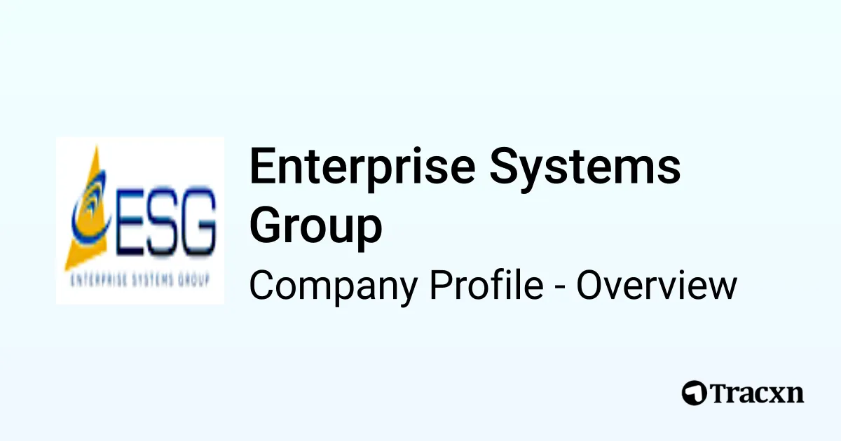 Enterprise Systems Group - 2025 Company Profile & Competitors - Tracxn