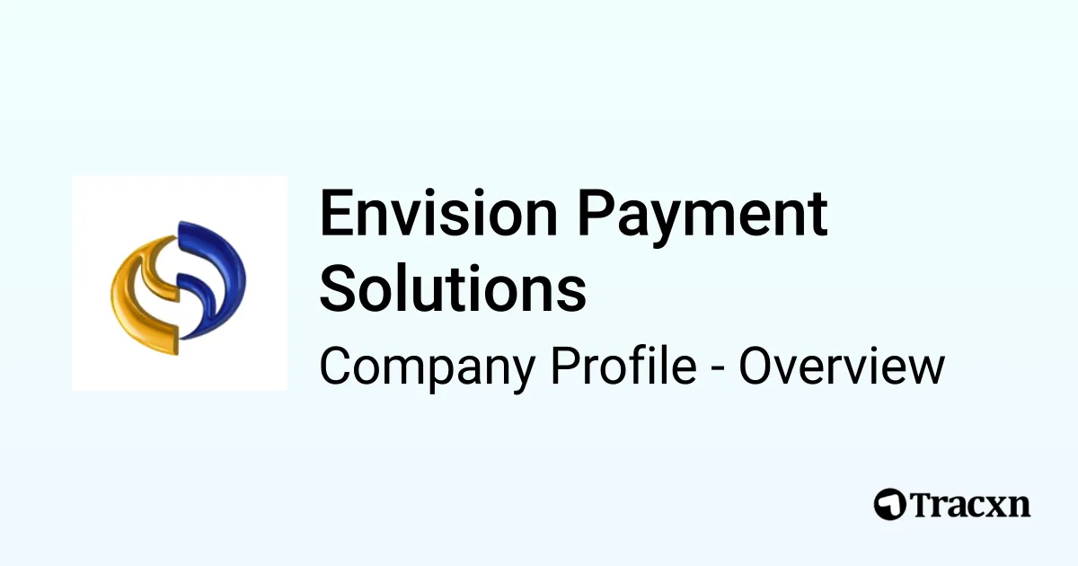 Envision Payment Solutions - 2025 Company Profile, Team & Competitors ...