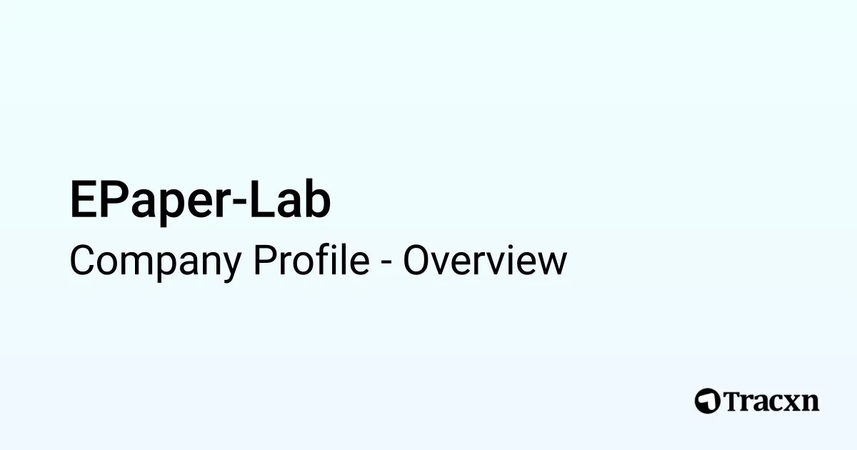 EPaper-Lab - 2025 Company Profile & Competitors - Tracxn