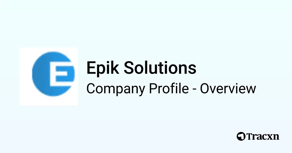 Epik Solutions - 2025 Company Profile, Team & Competitors - Tracxn