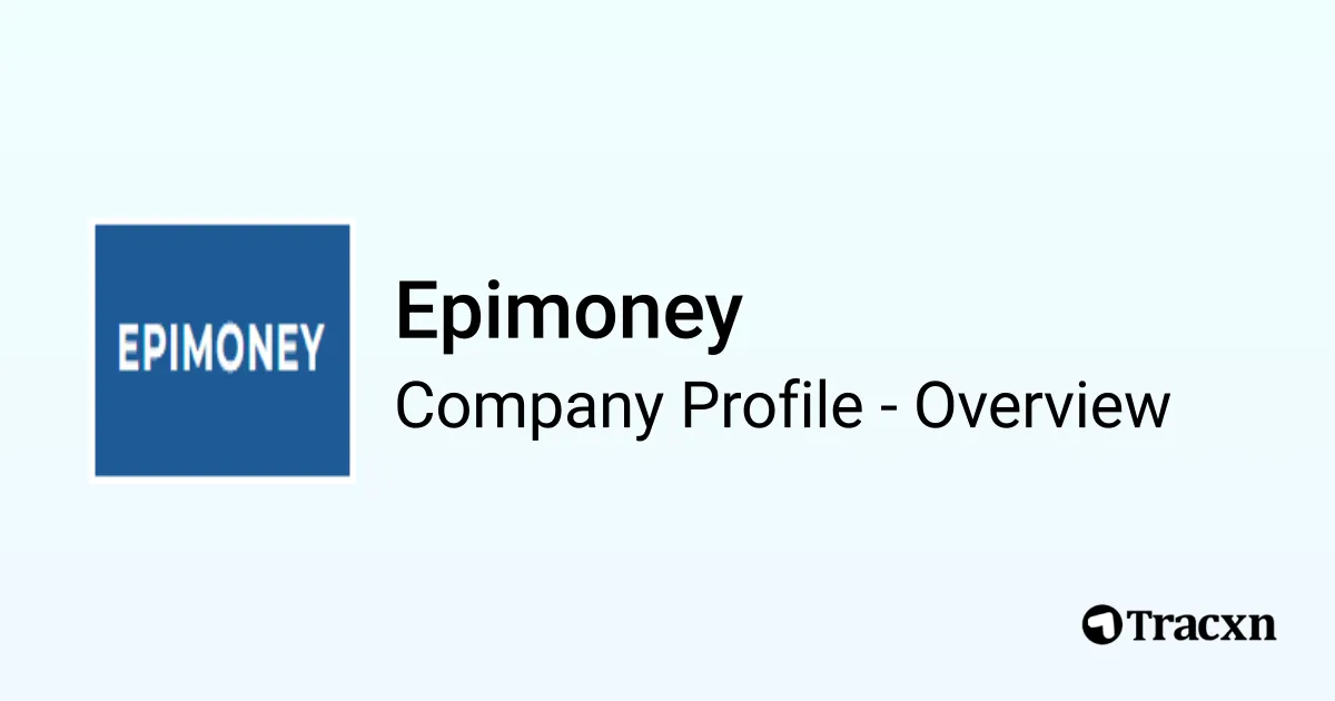 Epimoney - 2025 Company Profile, Team, Funding, Competitors ...