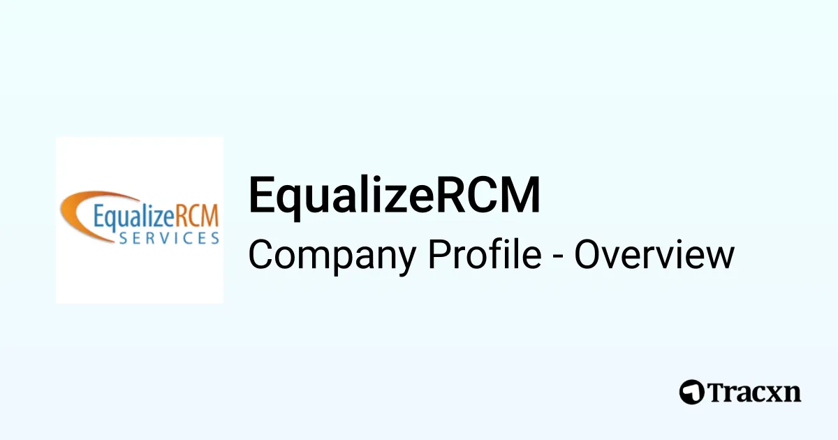EqualizeRCM - 2025 Company Profile, Funding & Competitors - Tracxn