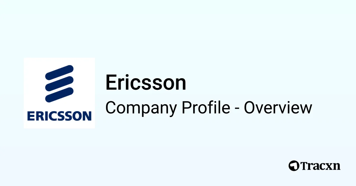 Ericsson - 2025 Company Profile, Team, Funding, Competitors ...