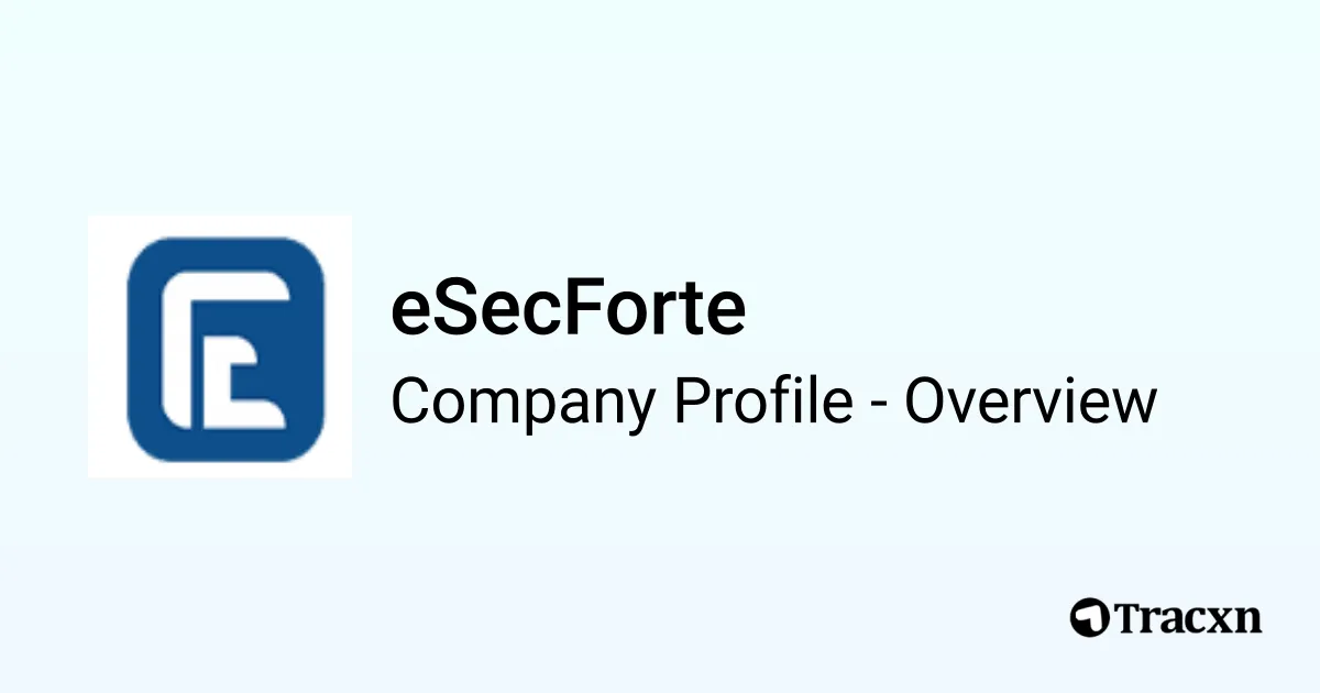 eSecForte - 2026 Company Profile, Team, Funding, Competitors ...