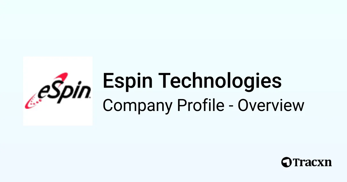 Espin Technologies - 2025 Company Profile, Team, Funding & Competitors ...