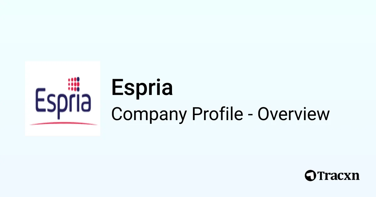Espria - 2025 Company Profile, Funding & Competitors - Tracxn