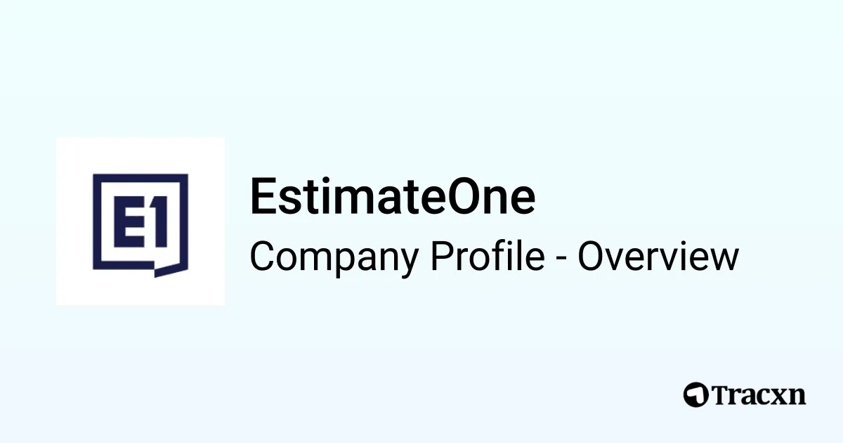 EstimateOne - 2026 Company Profile, Team, Funding & Competitors - Tracxn