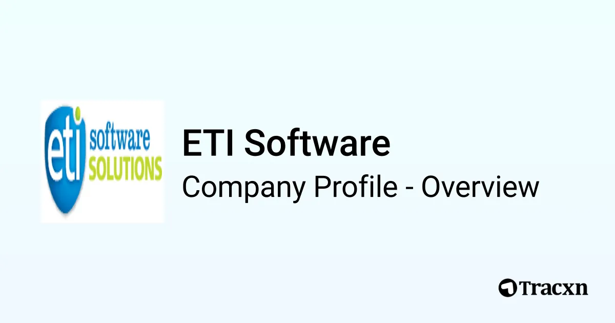 ETI Software - 2025 Company Profile & Competitors - Tracxn
