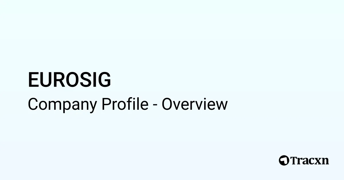 EUROSIG - 2025 Company Profile & Competitors - Tracxn