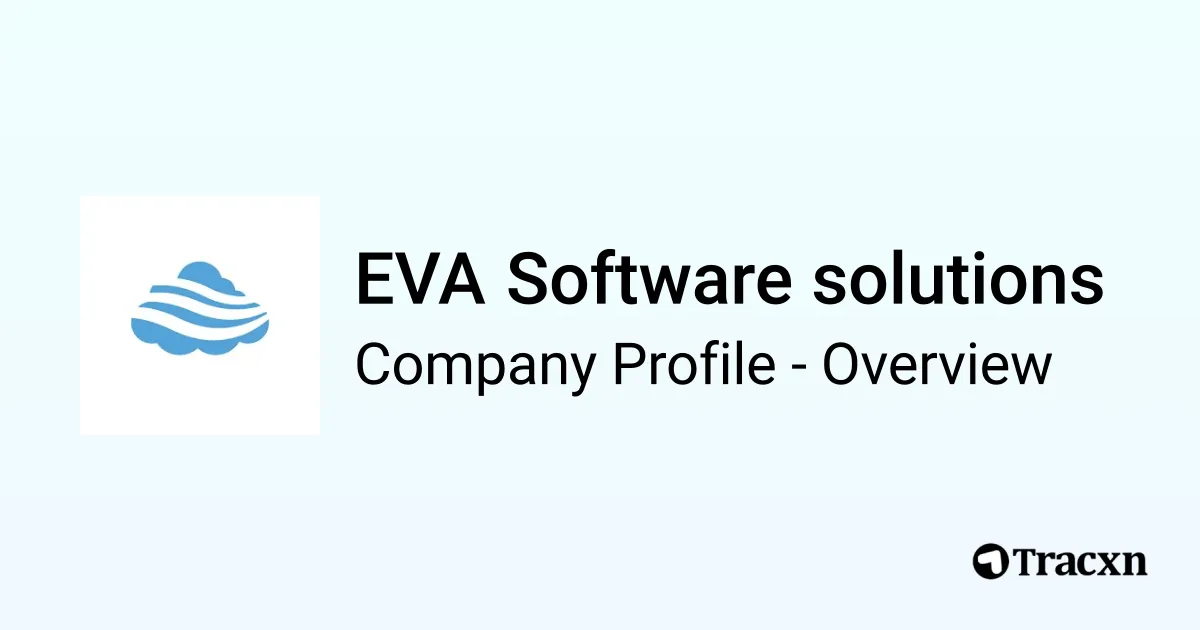 EVA Software solutions - 2026 Company Profile, Team & Competitors - Tracxn