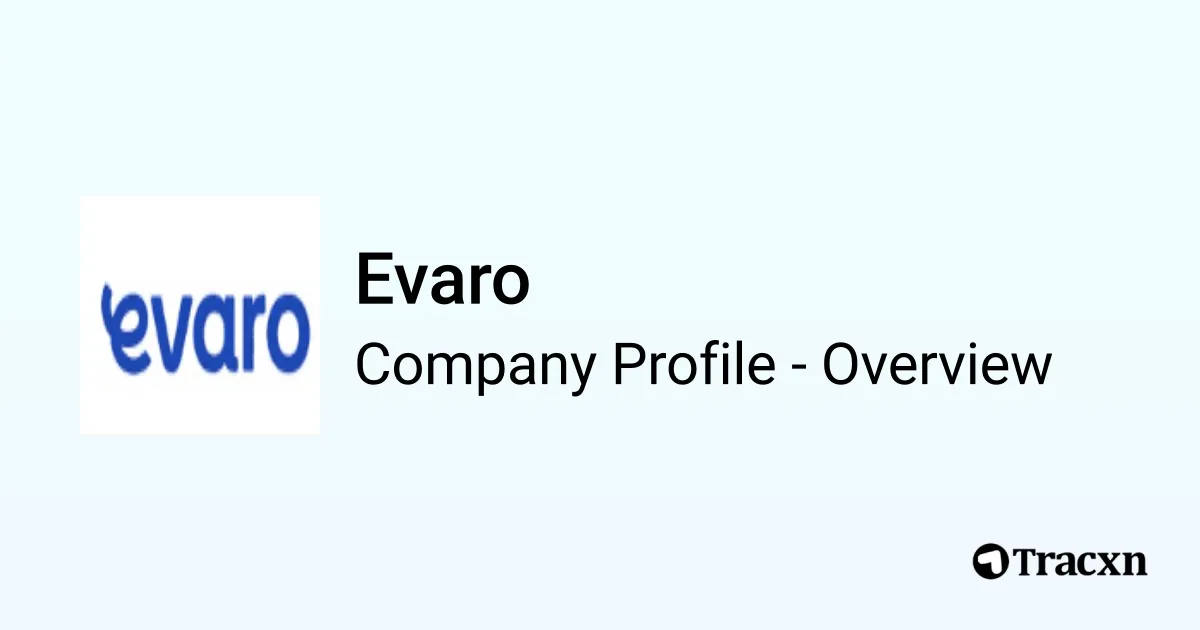 Evaro - 2026 Company Profile, Team, Funding, Competitors & Financials ...