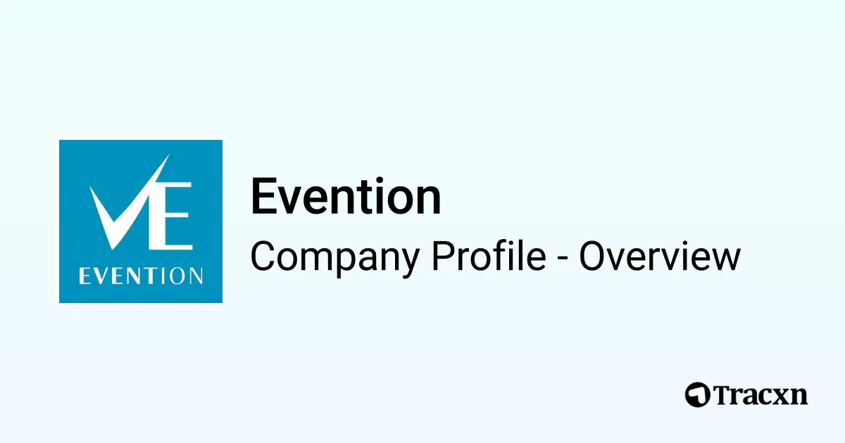 Evention - 2025 Company Profile, Team, Funding & Competitors - Tracxn
