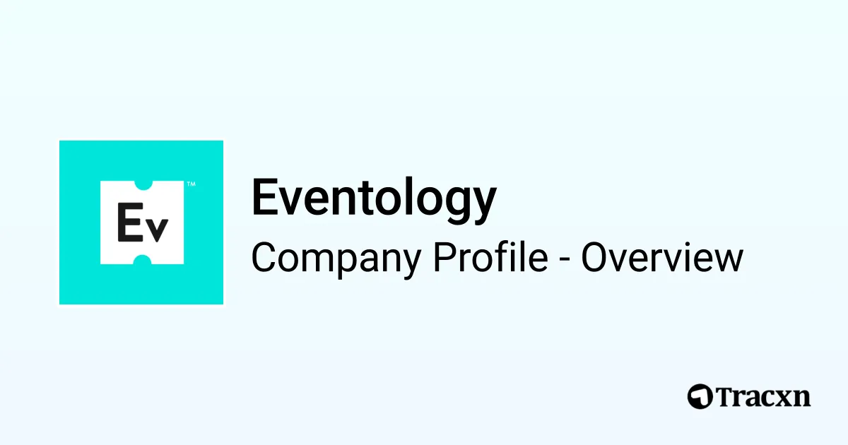 Eventology - 2026 Company Profile, Team, Funding & Competitors - Tracxn