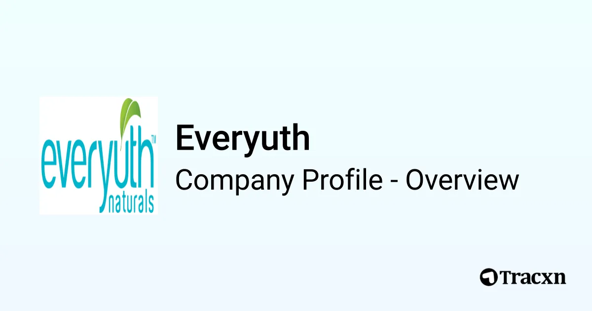 Everyuth - 2026 Company Profile, Competitors & Financials - Tracxn