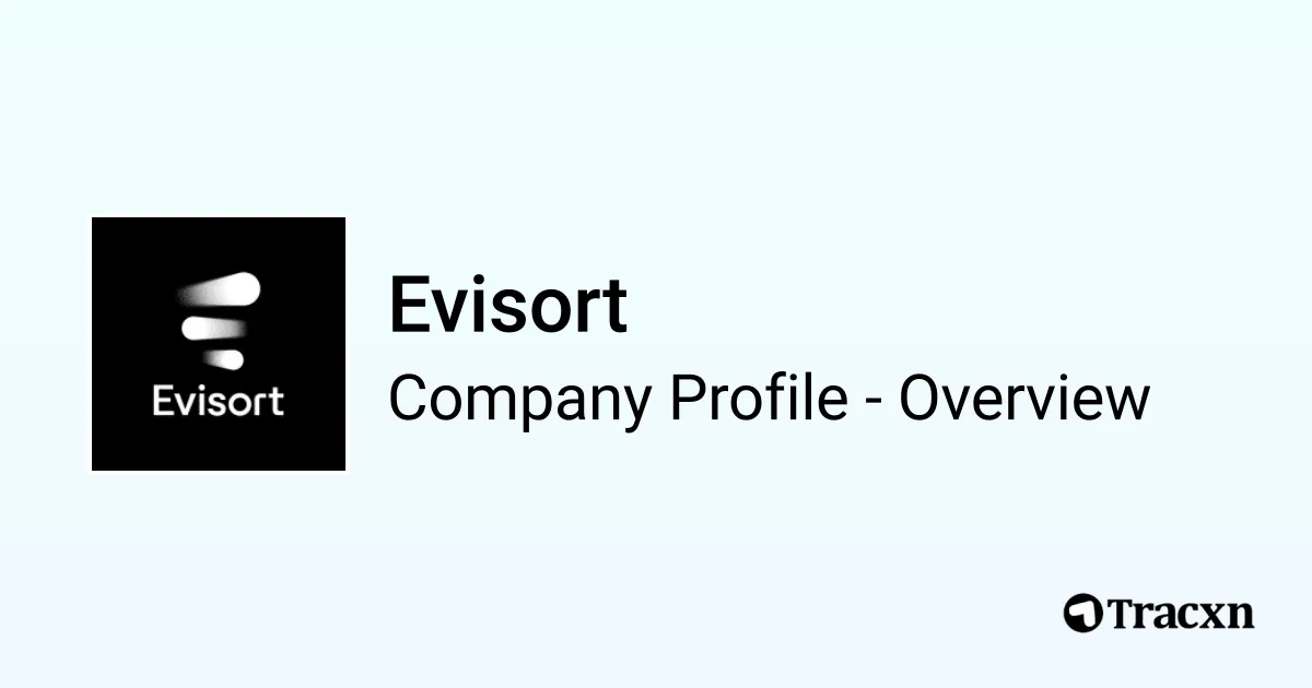Evisort - 2025 Company Profile, Team, Funding & Competitors - Tracxn