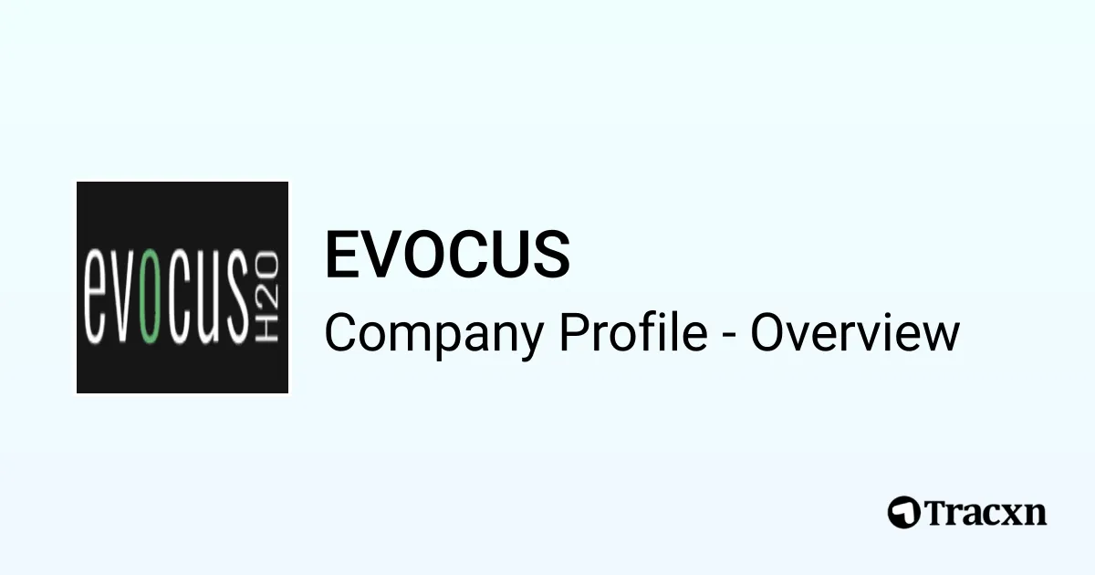 EVOCUS - 2025 Company Profile, Team, Funding, Competitors & Financials ...