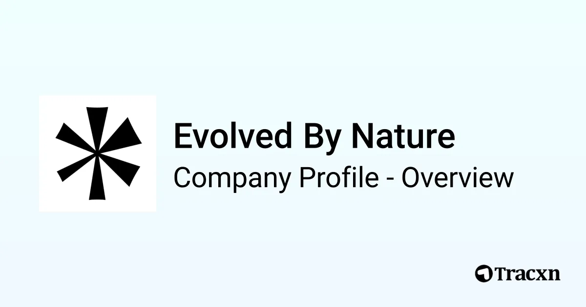 Evolved By Nature - 2026 Company Profile, Team, Funding & Competitors ...