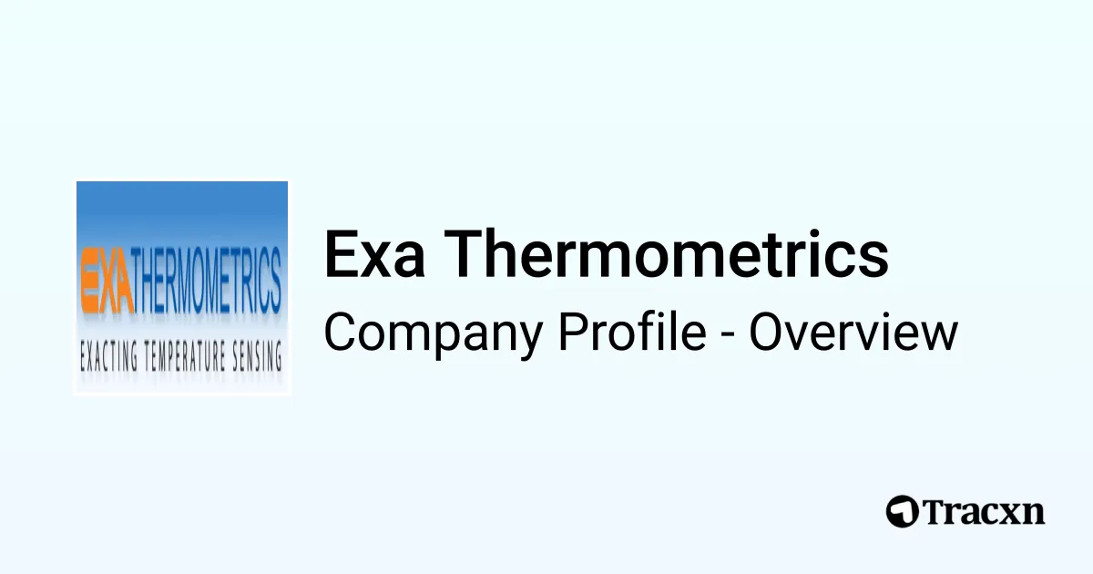 Exa Thermometrics - 2026 Company Profile, Team, Competitors ...