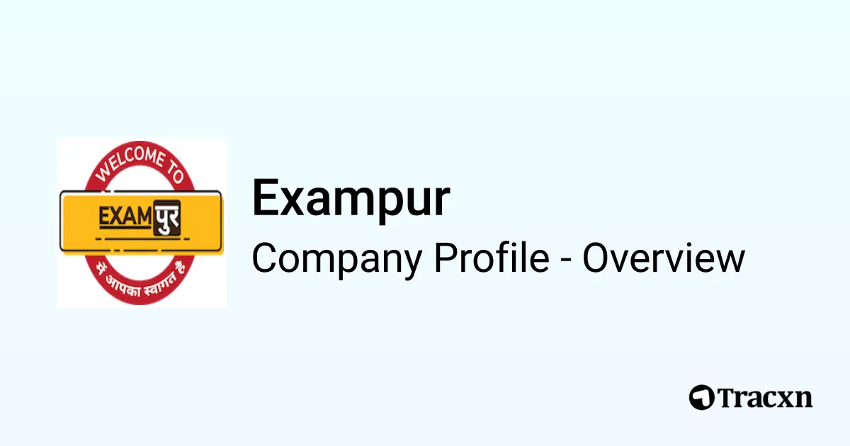 Exampur - 2026 Company Profile, Team, Funding, Competitors & Financials ...