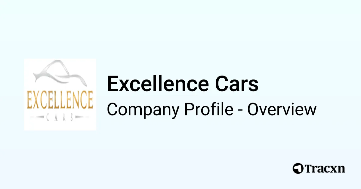 Excellence Cars - 2025 Company Profile & Competitors - Tracxn