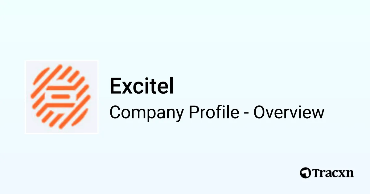 Excitel - 2025 Company Profile, Team, Funding, Competitors & Financials ...