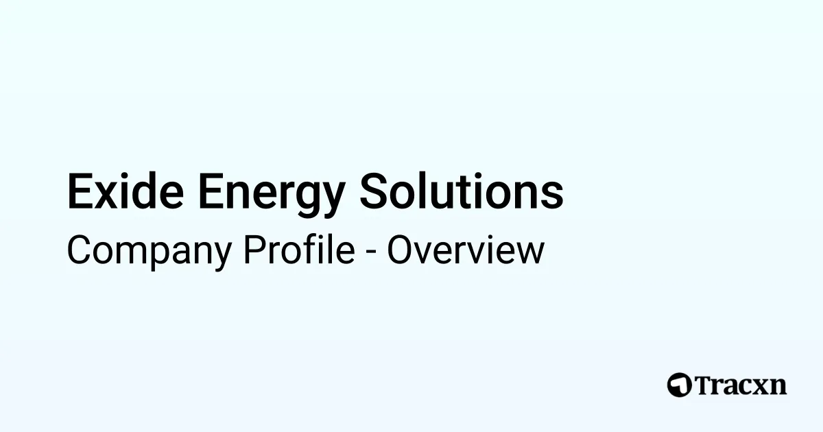 Exide Energy Solutions - 2025 Company Profile, Team, Competitors ...