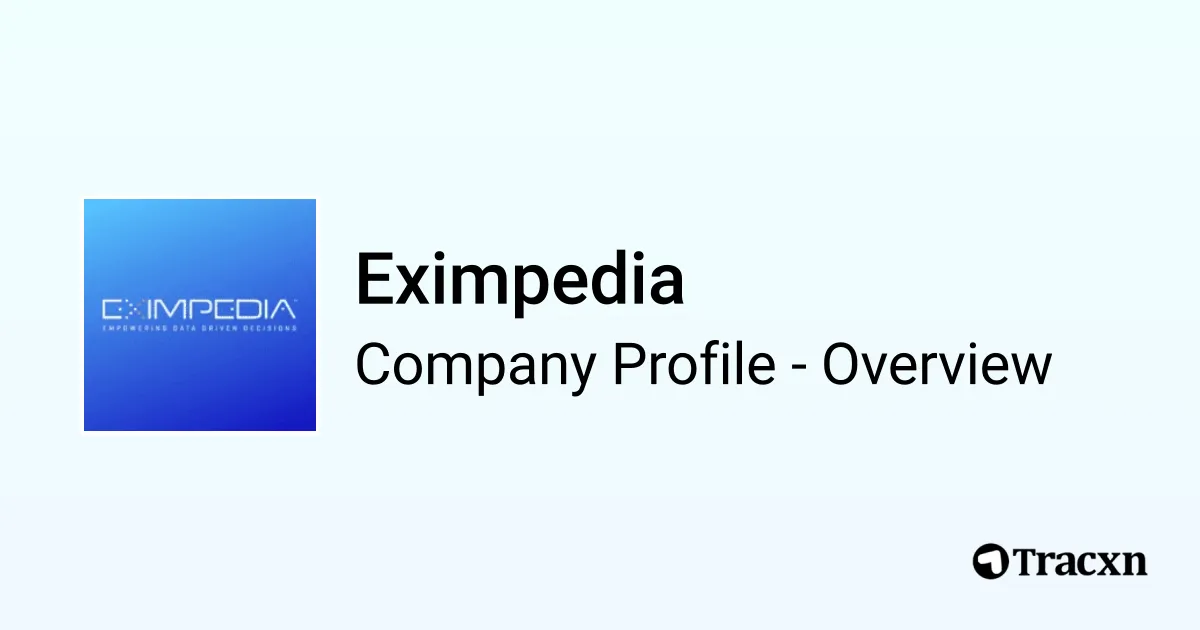 Eximpedia - 2026 Company Profile, Team & Competitors - Tracxn