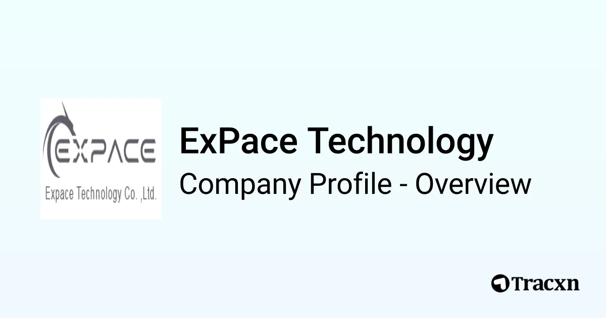 ExPace Technology - 2025 Company Profile, Funding & Competitors - Tracxn