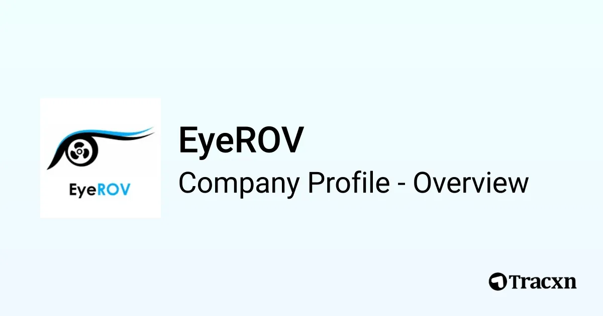 EyeROV - 2025 Company Profile, Team, Funding, Competitors & Financials ...