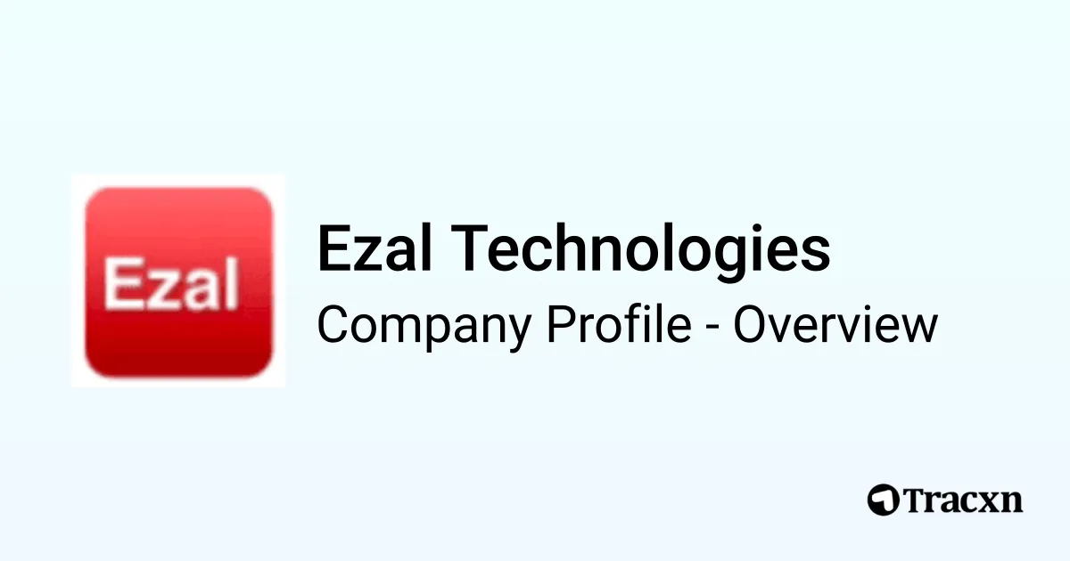 Ezal Technologies - 2026 Company Profile & Competitors - Tracxn