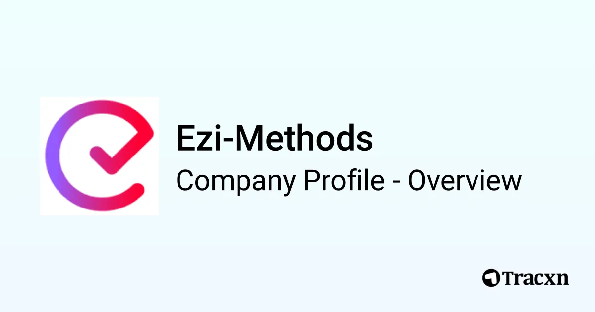 Ezi-Methods - 2025 Company Profile & Team - Tracxn