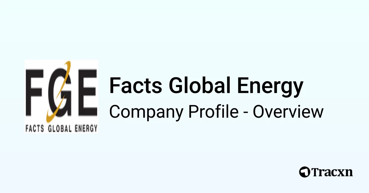 Facts Global Energy - 2025 Company Profile, Team, Funding & Competitors ...