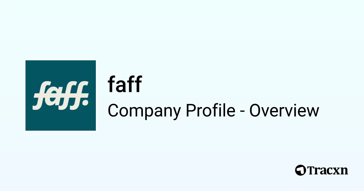 faff - 2025 Company Profile, Team, Funding & Competitors - Tracxn