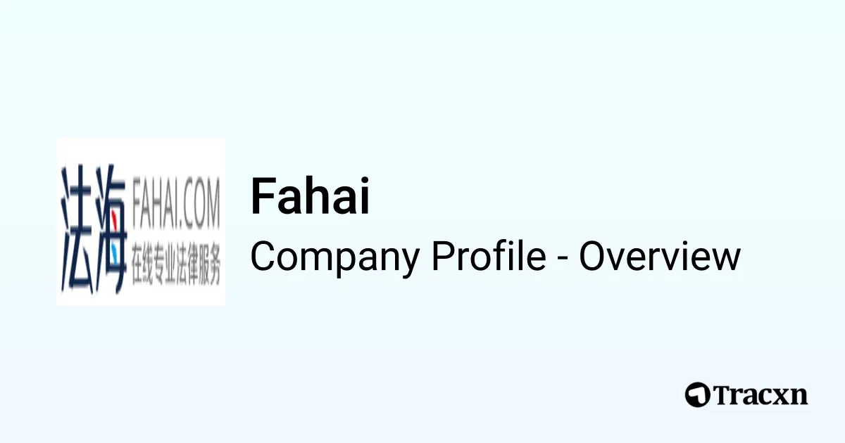 Fahai - 2025 Company Profile, Funding & Competitors - Tracxn