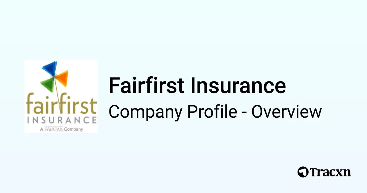 Fairfirst Insurance - 2026 Company Profile & Competitors - Tracxn