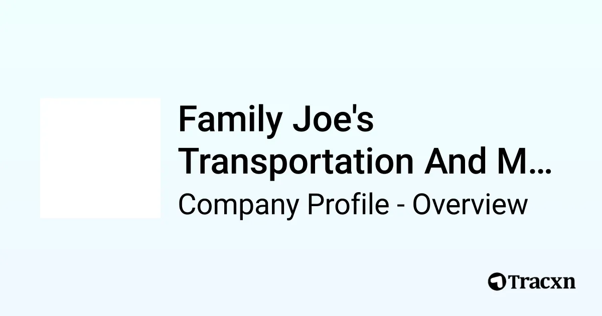 Family Joe's Transportation And Moving Services - 2025 Company Profile ...