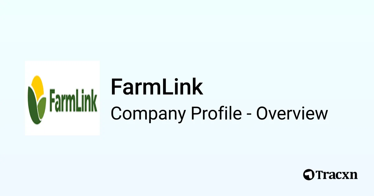 FarmLink - 2026 Company Profile, Team, Funding, Competitors ...