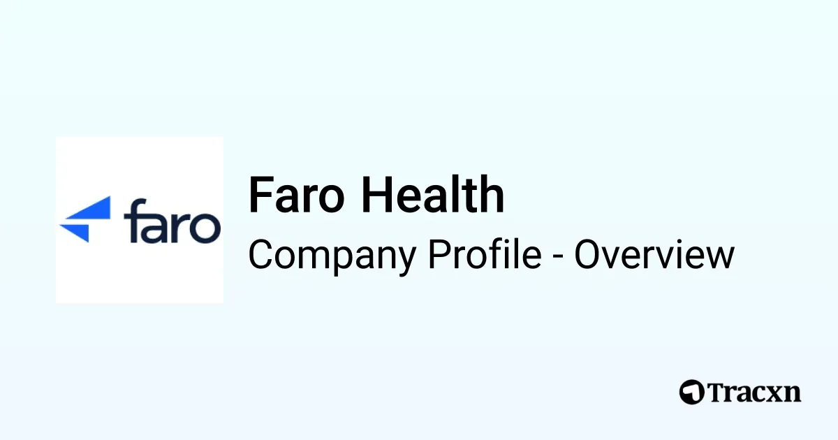 Faro Health - 2025 Company Profile, Team, Funding & Competitors - Tracxn