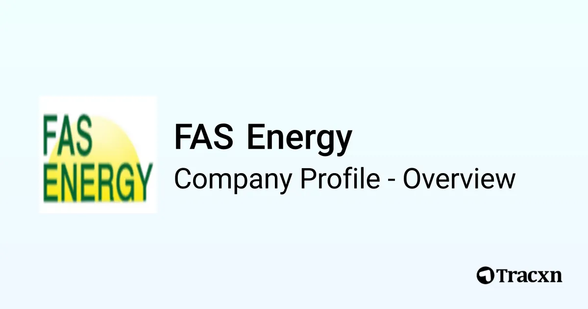 FAS Energy - 2025 Company Profile & Competitors - Tracxn