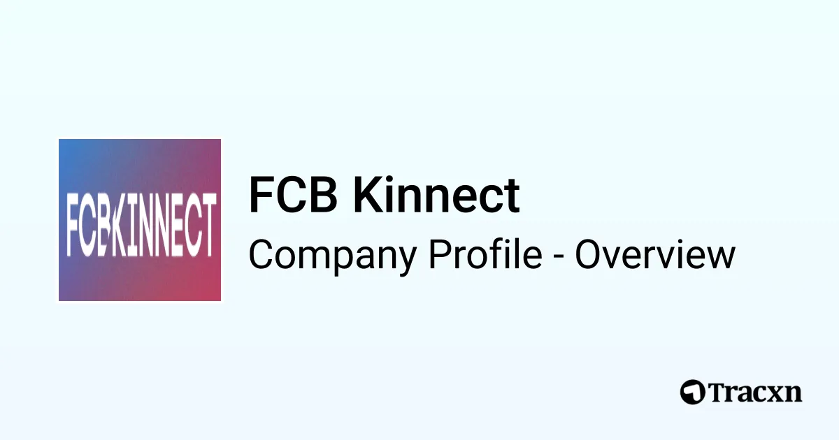 FCB Kinnect - 2025 Company Profile, Team, Funding, Competitors ...
