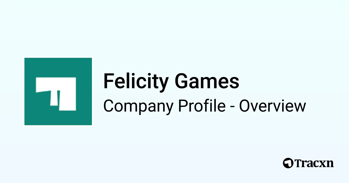 Felicity Games - 2025 Company Profile, Team, Funding, Competitors ...