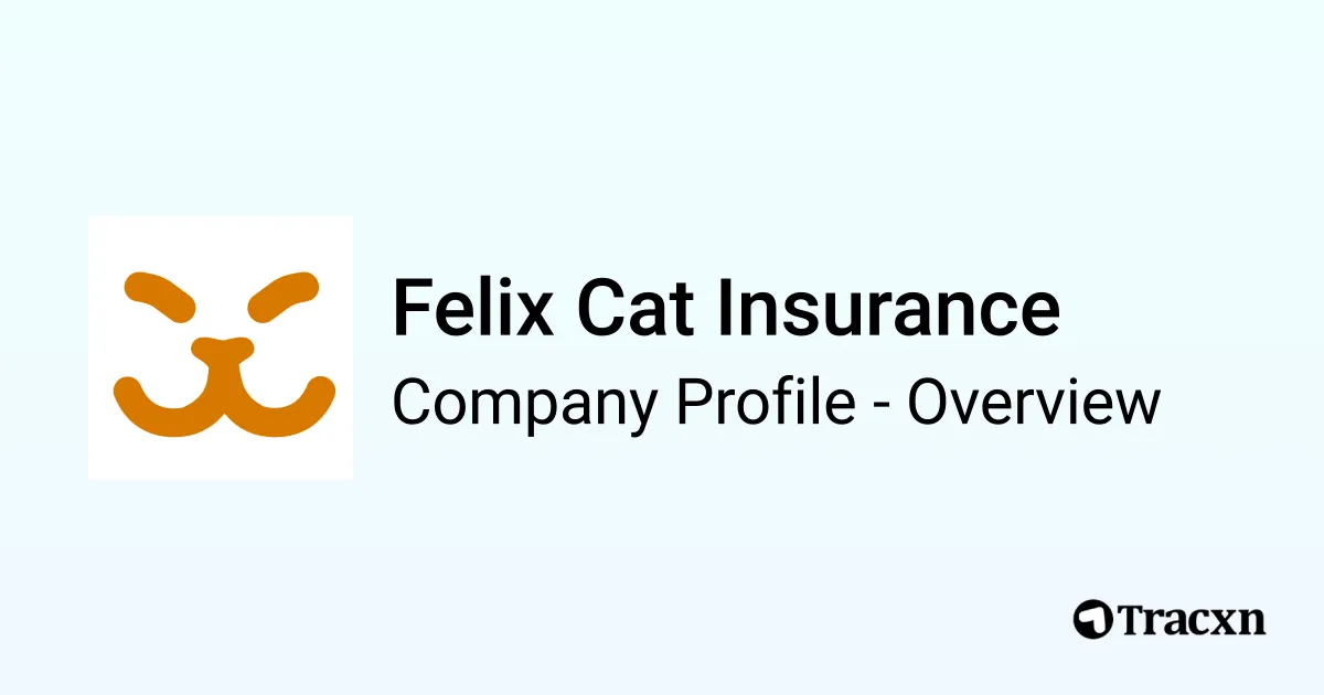 Felix Cat Insurance - 2025 Company Profile, Team & Competitors - Tracxn