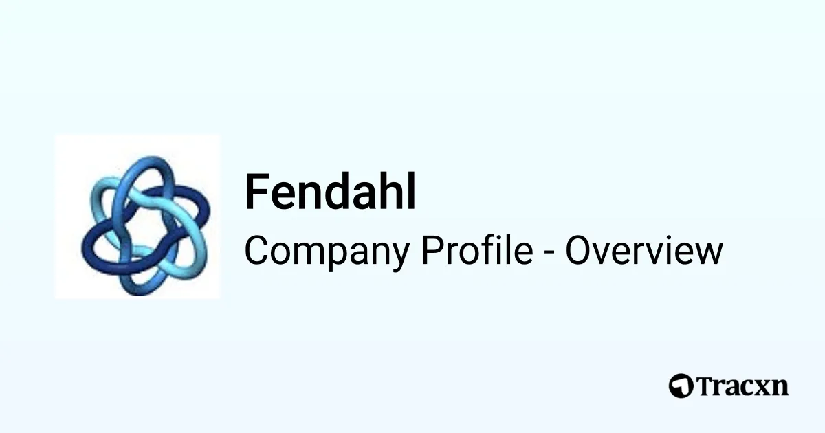 Fendahl - 2026 Company Profile, Team & Competitors - Tracxn