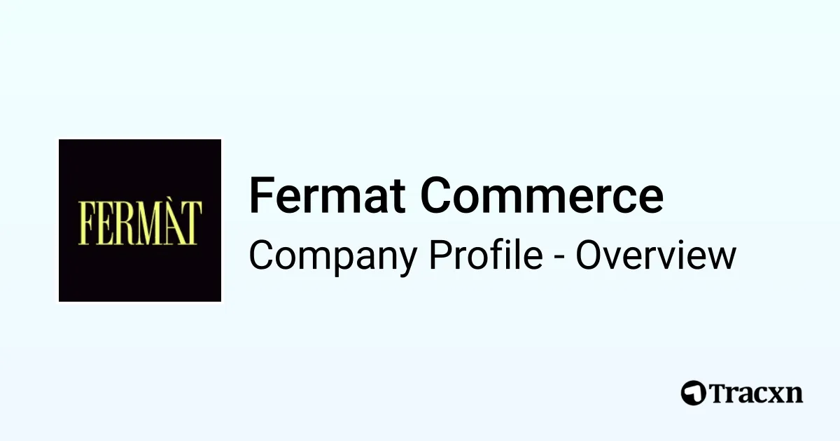 Fermat Commerce - 2026 Company Profile, Team, Funding & Competitors ...