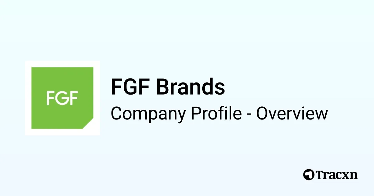 FGF Brands - 2025 Company Profile, Team & Competitors - Tracxn