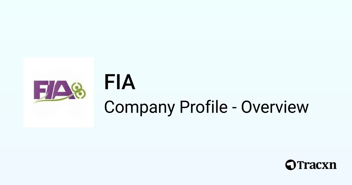 FIA - 2026 Company Profile, Team, Funding, Competitors & Financials ...