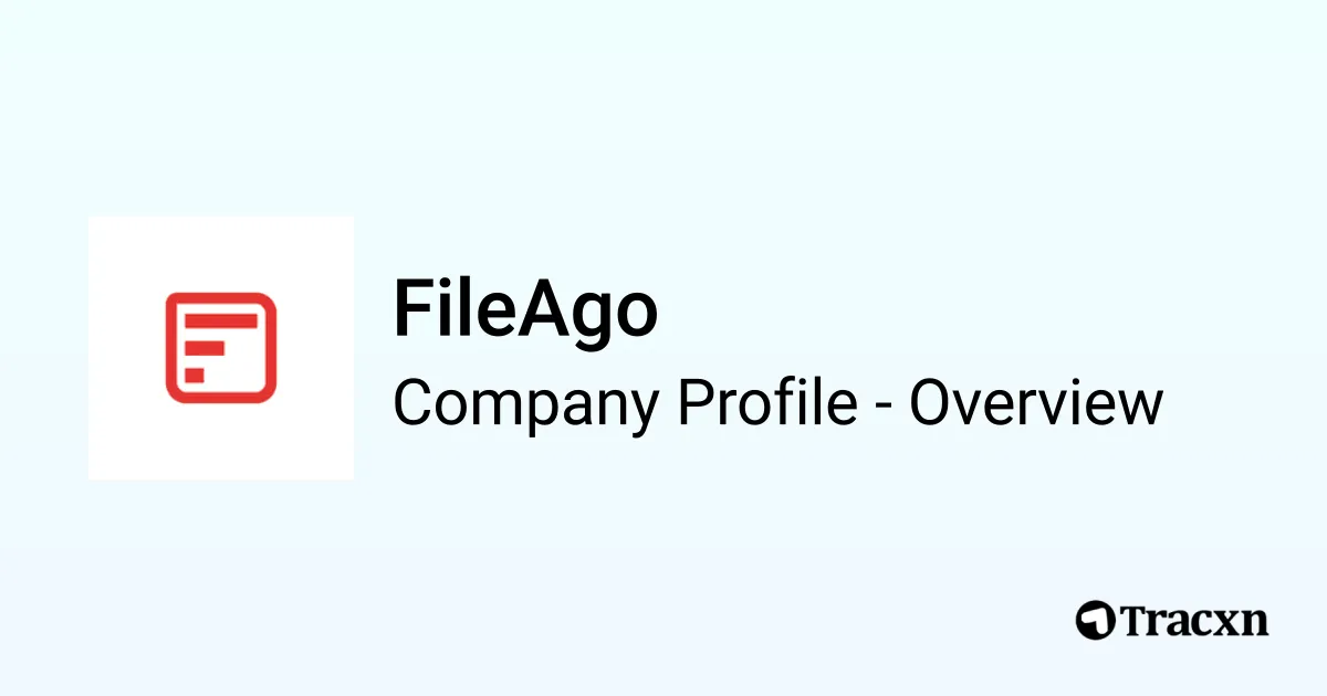 FileAgo - 2025 Company Profile, Team & Competitors - Tracxn