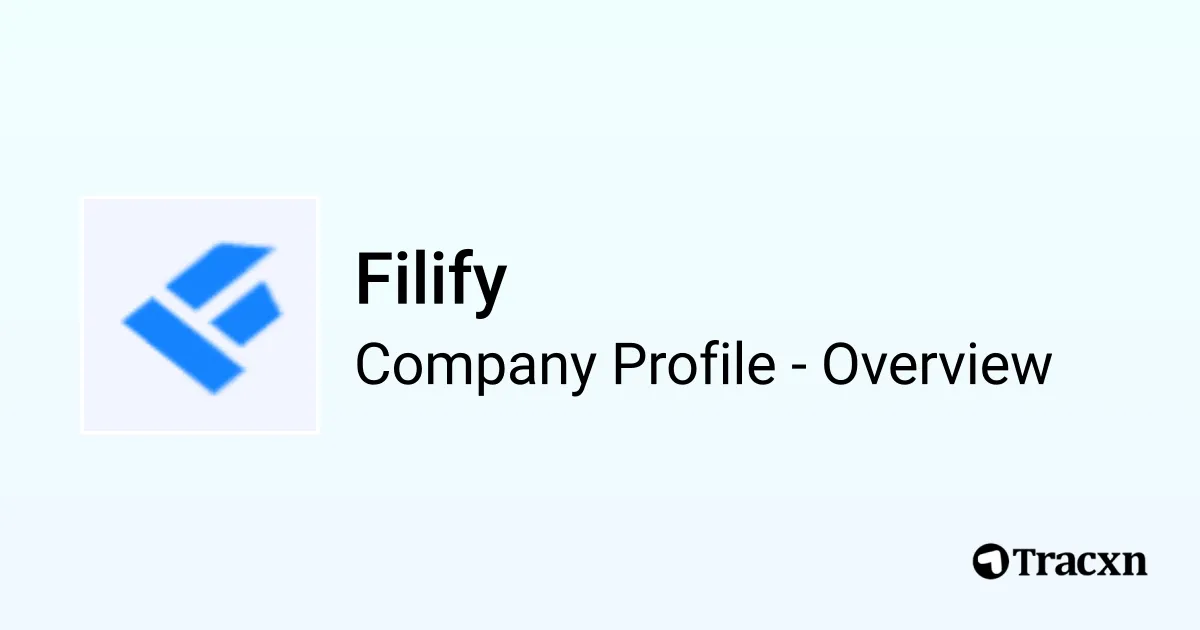 Filify - 2025 Company Profile, Team, Funding & Competitors - Tracxn