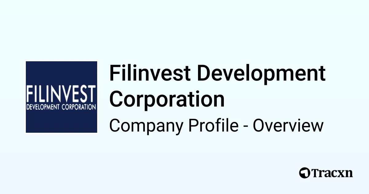 Filinvest Development Corporation - 2025 Company Profile & Competitors ...