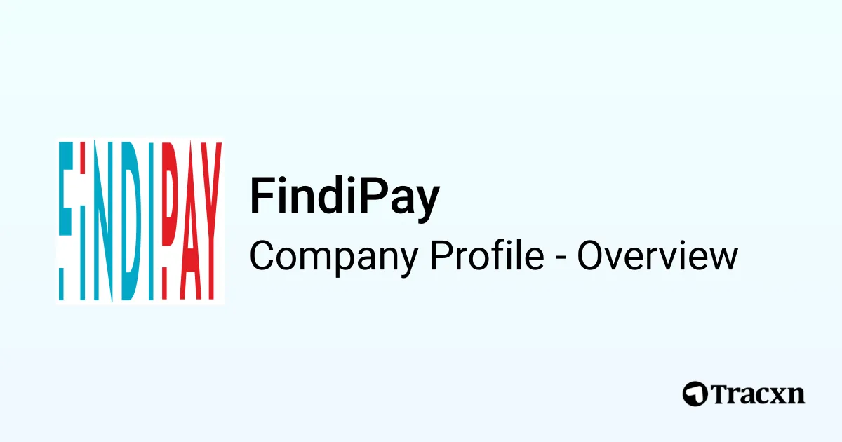 FindiPay - 2025 Company Profile, Team, Competitors & Financials - Tracxn